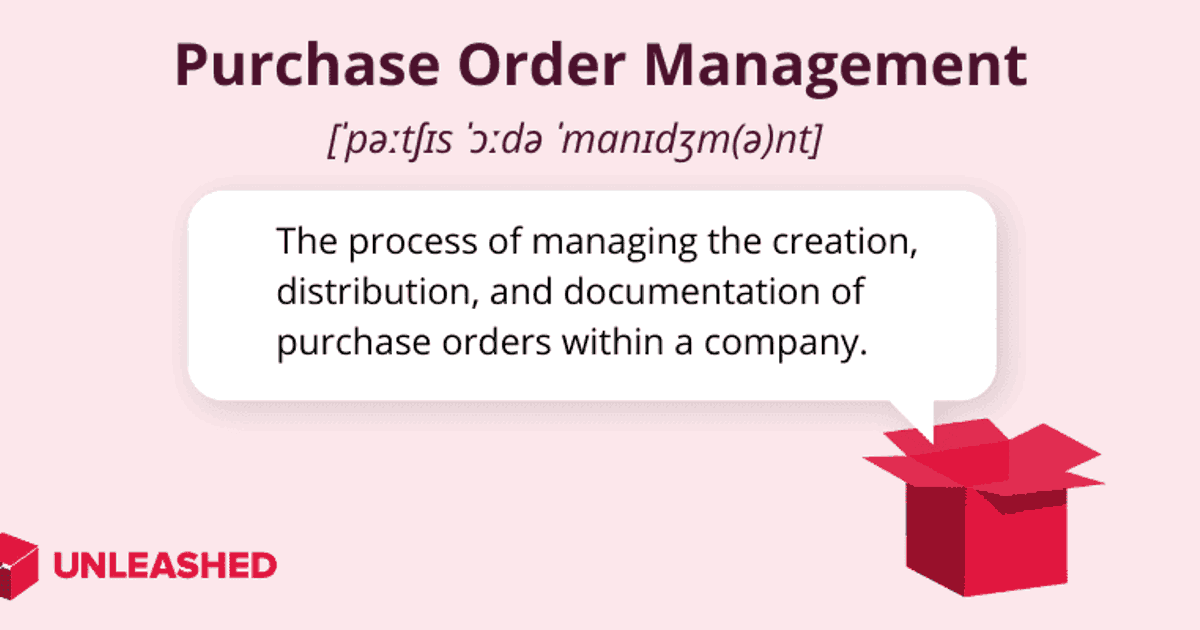 What is Purchase Order Management? | Unleashed