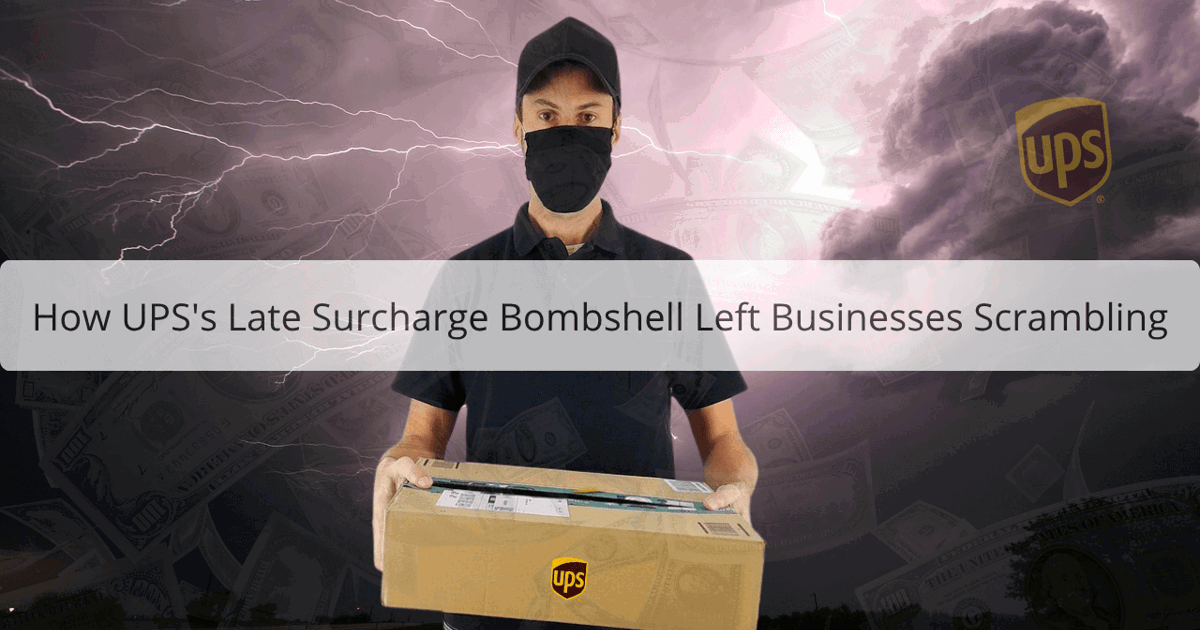 UPS's Late Surcharge Bombshell Left Businesses Scrambling